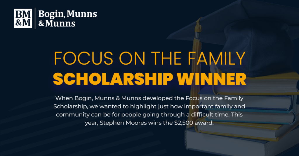 Focus on the Family Scholarship Winner | Bogin, Munns & Munns P.A