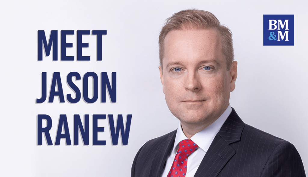 Meet Jason M. Ranew | Bogin, Munns & Munns P.A