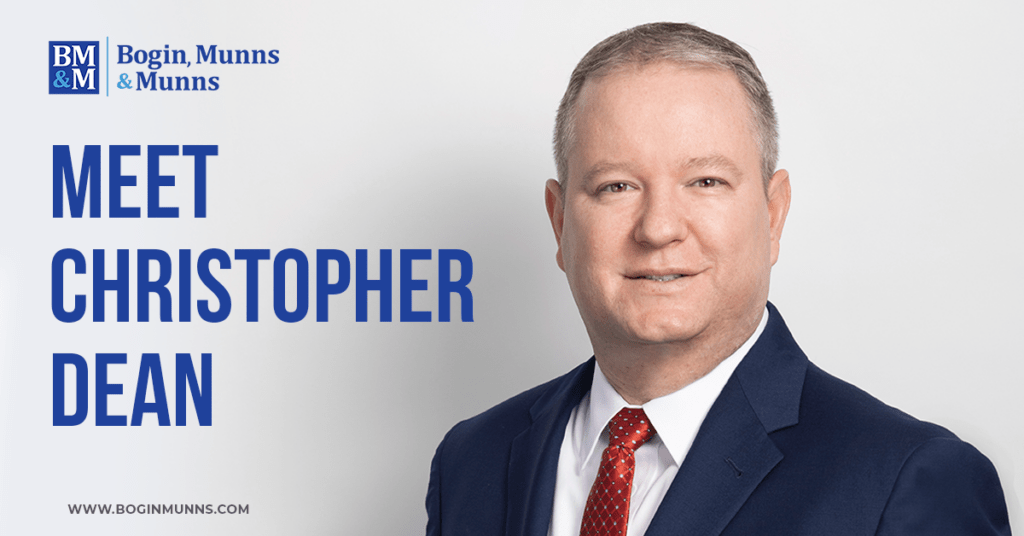 Meet Christopher Dean - Bogin, Munns & Munns P.A.